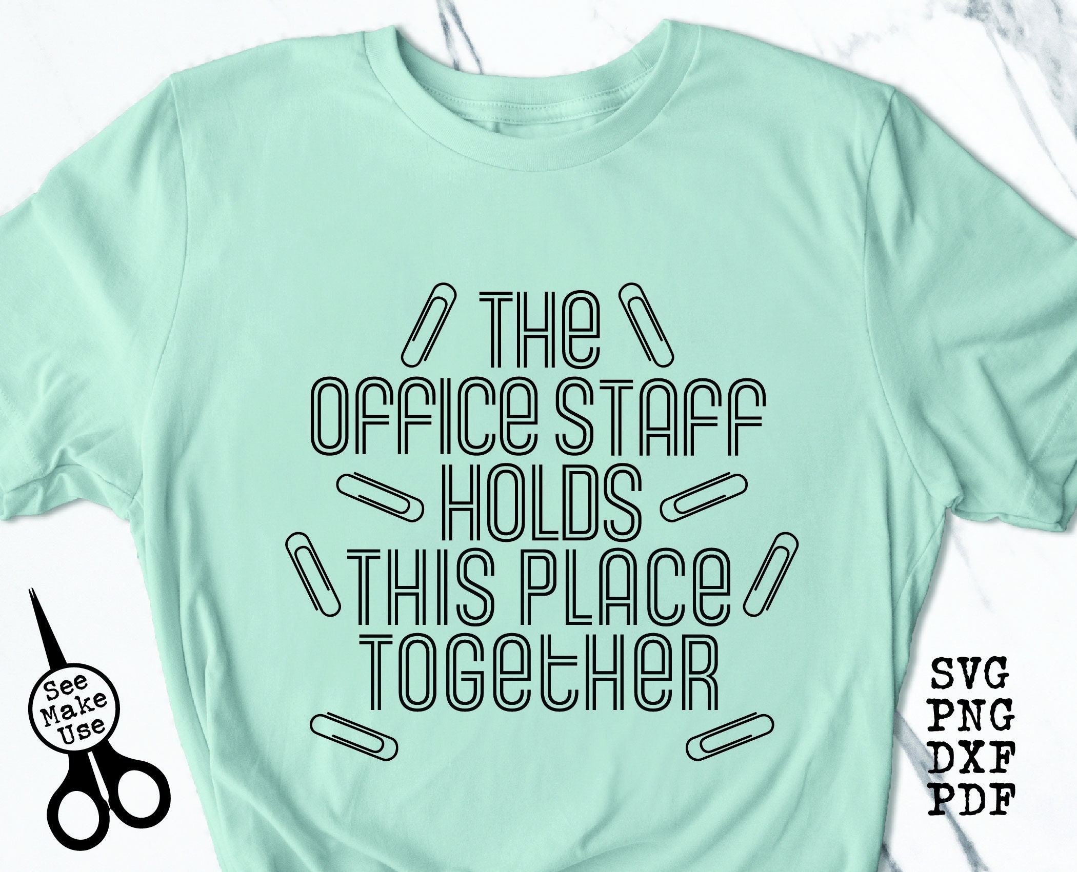 The Office Staff Holds This Place Together Shirt- Svg, Png, Dxf, Pdf ...