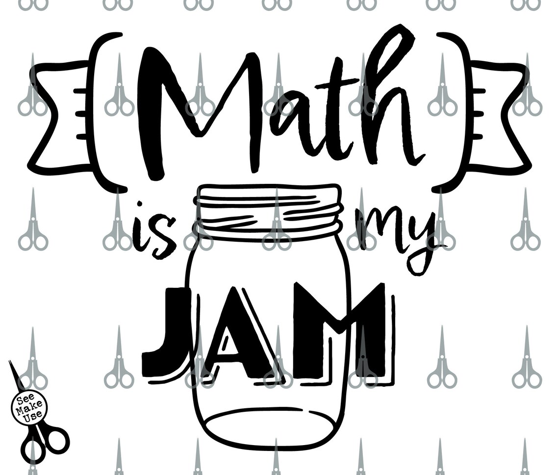 Math is My Jam Shirt Svg|png|dxf|pdf Clip Art Digital Download Graphic ...