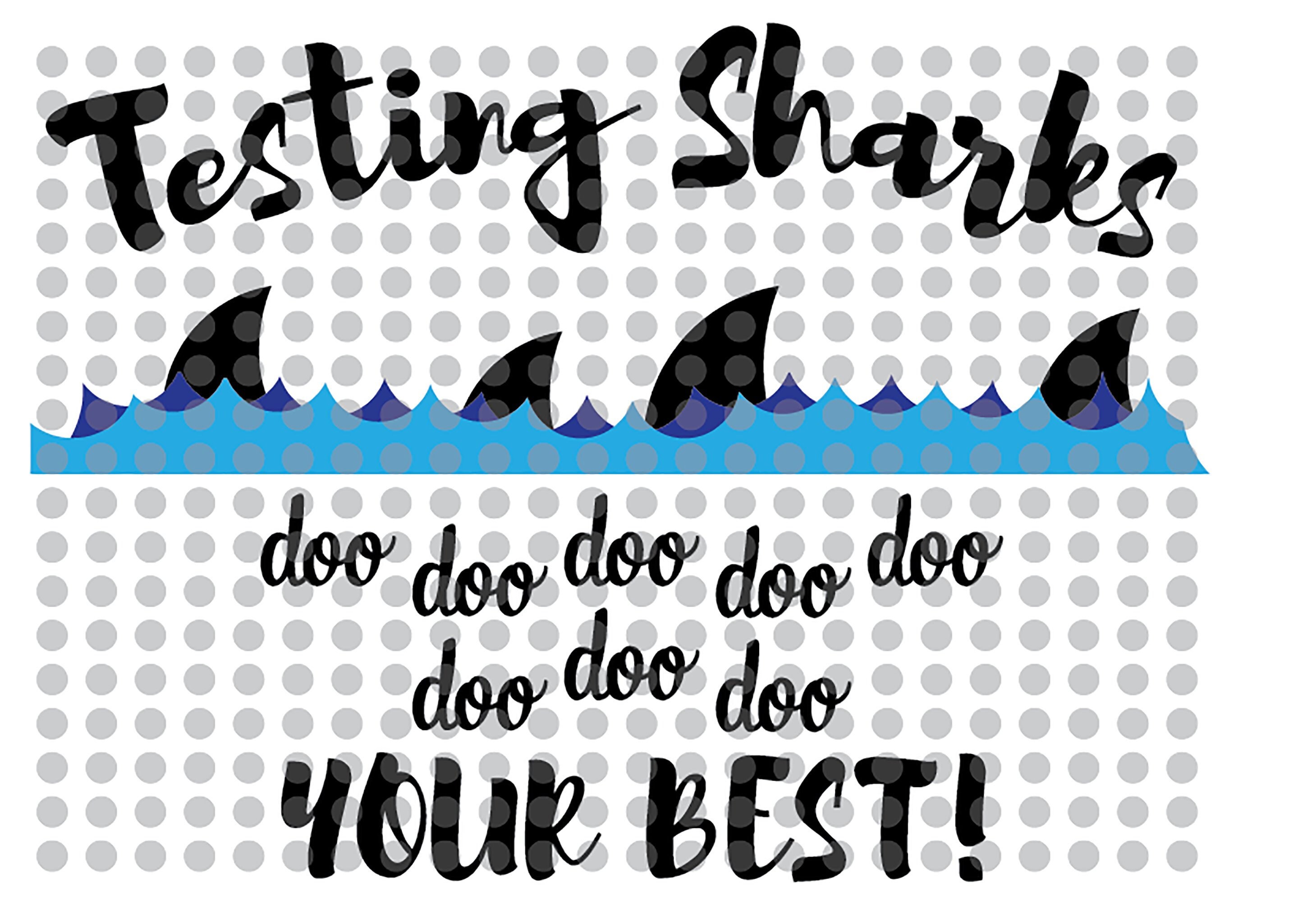 Testing Sharks Shirt Svg, Png, Eps, Dxf, Pdf, Clip Art Digital Download ...