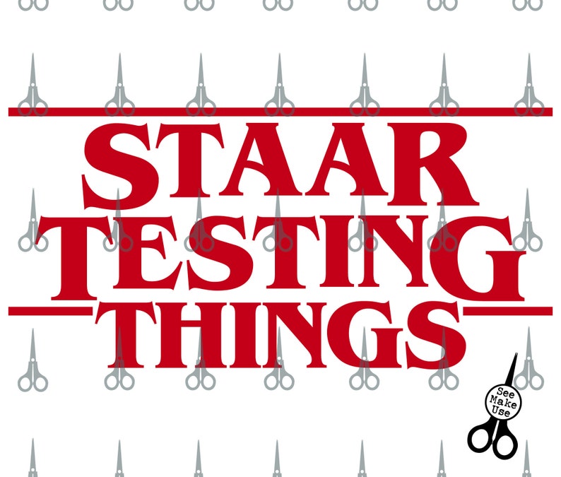 STAAR Testing Things Funny Teacher Shirt Svgpngdxfpdf Clip - Etsy