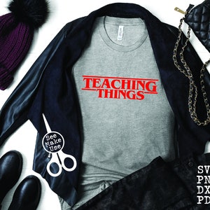 Teaching Things Funny Teacher Shirt Svg|png|dxf|pdf Clip Art Digital ...