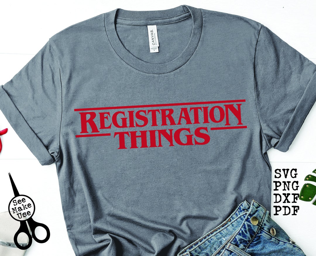 Registration Things Shirt Svg|png|dxf|pdf Clip Art Digital Download ...
