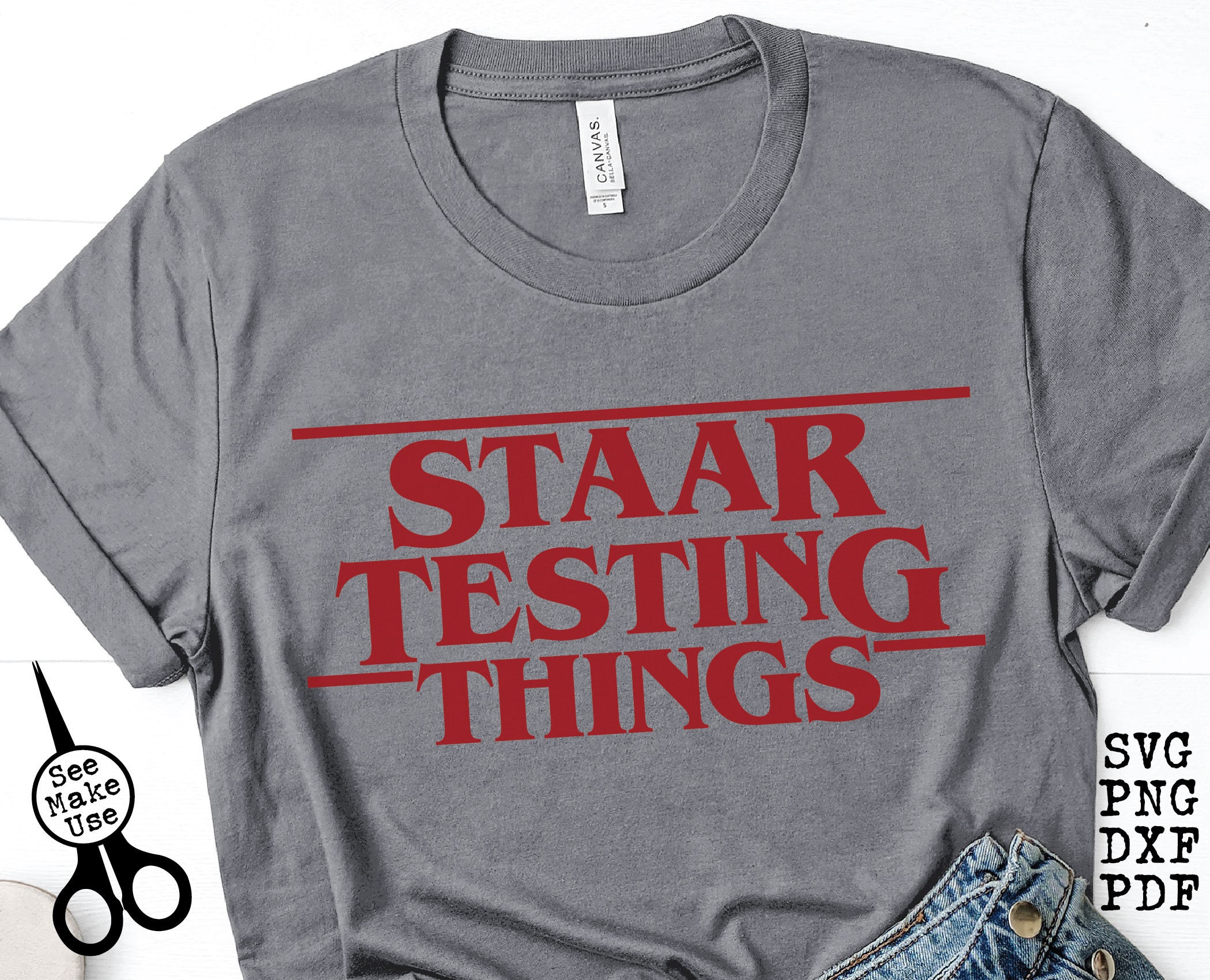STAAR Testing Things Funny Teacher Shirt Svg|png|dxf|pdf Clip Art ...