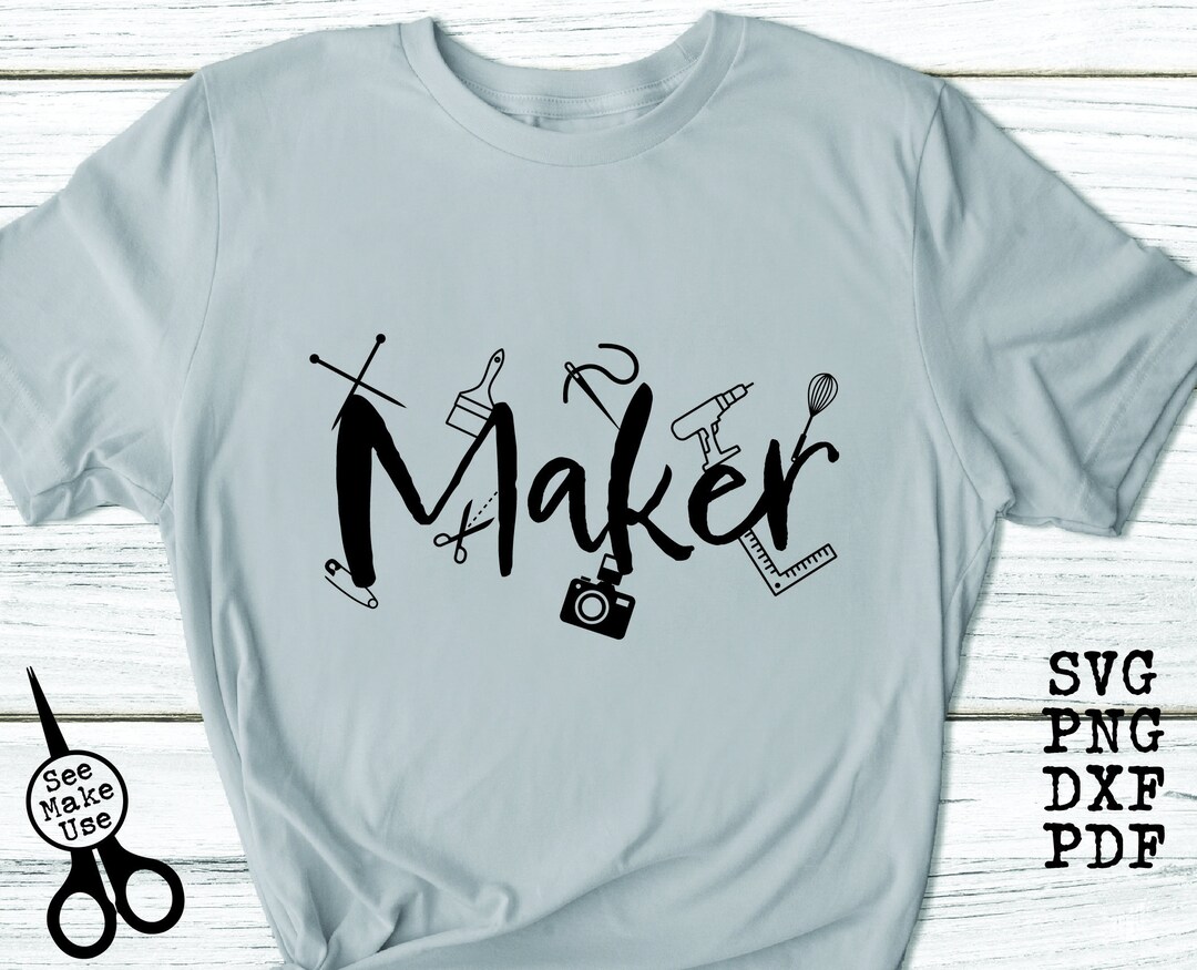 Maker Shirt Svg|png|dxf|pdf Clip Art Digital Download Graphic Cut File ...