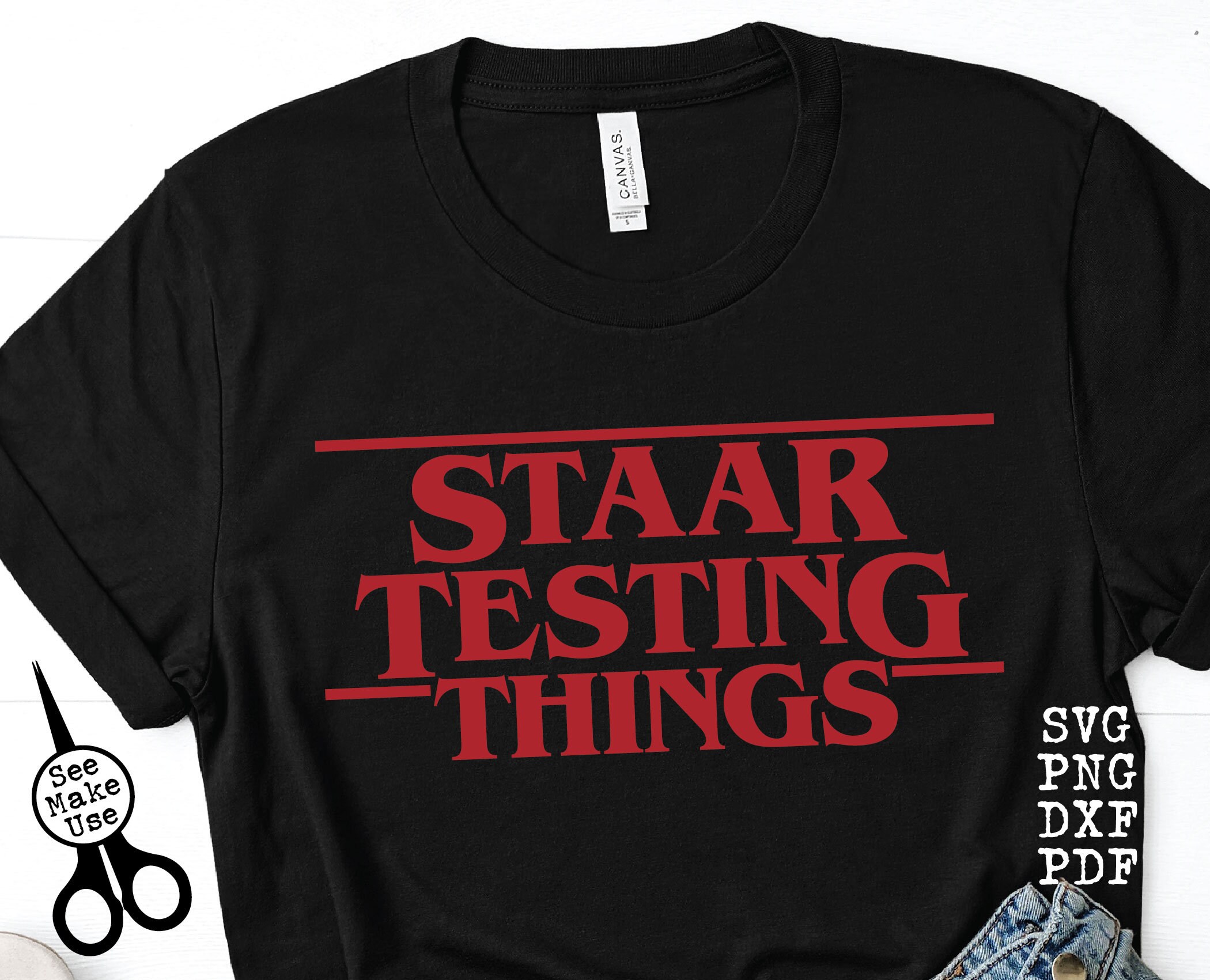 STAAR Testing Things Funny Teacher Shirt Svg|png|dxf|pdf Clip Art ...