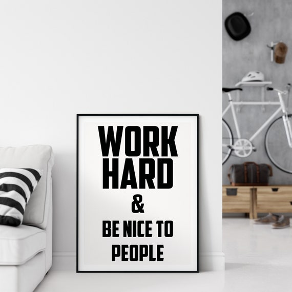 WORK HARD and be nice to people print digital download | Etsy