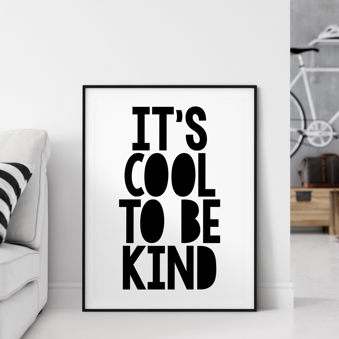 It's COOL to BE KIND Print, Digital Download, Nursery Print, Gift, Home ...