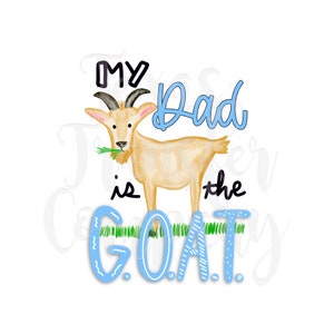 My Dad is the G.O.A.T, Father's Day Sublimation Transfer, Cotton T ...