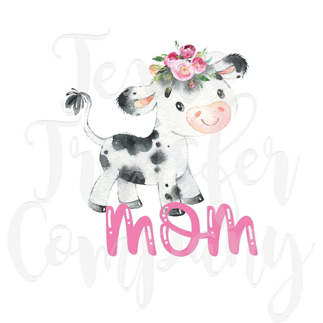 Mom Cow, Mommy Cow Birthday Sublimation Transfer, Cotton Heat Transfer ...
