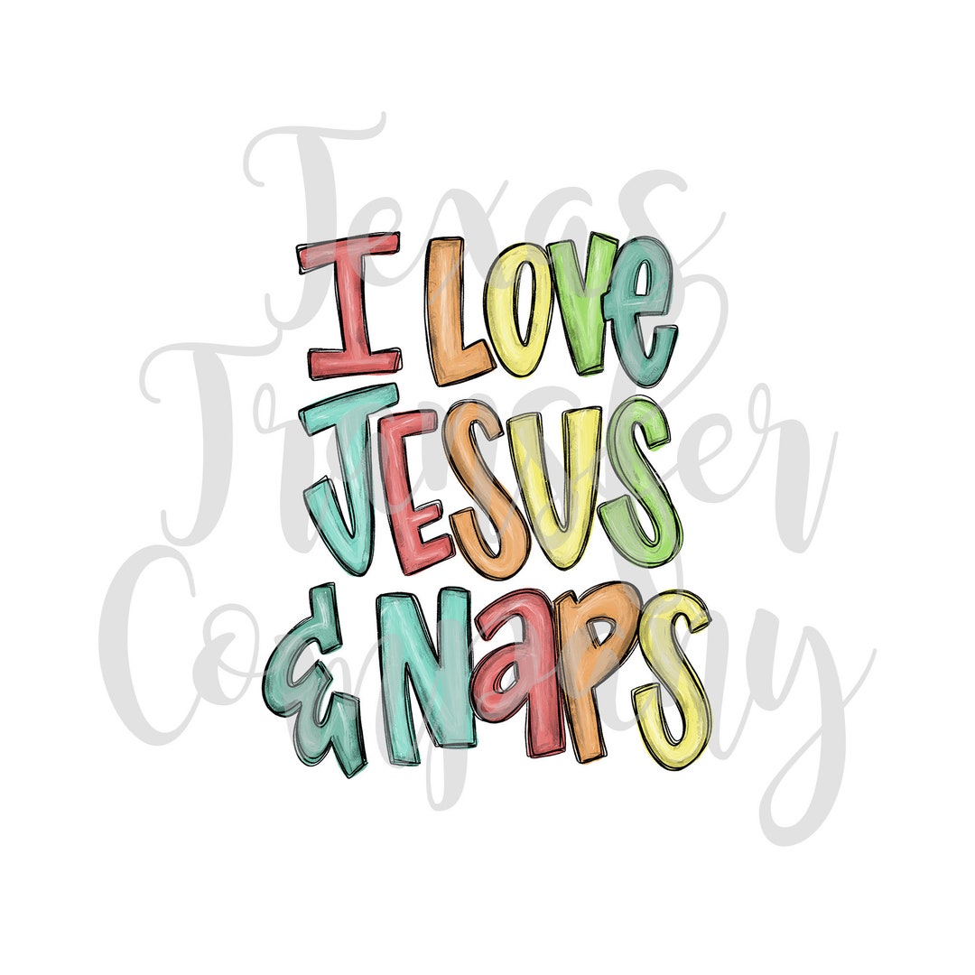 I Love Jesus and Naps Sublimation or Cotton Tshirt Transfer, Religious ...