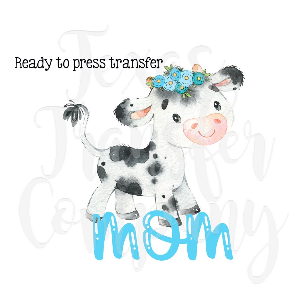 Mom Cow, Mommy Cow Birthday Sublimation Transfer, Cotton Heat Transfer ...