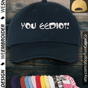 You Eediot Embroidered Hat - Etsy