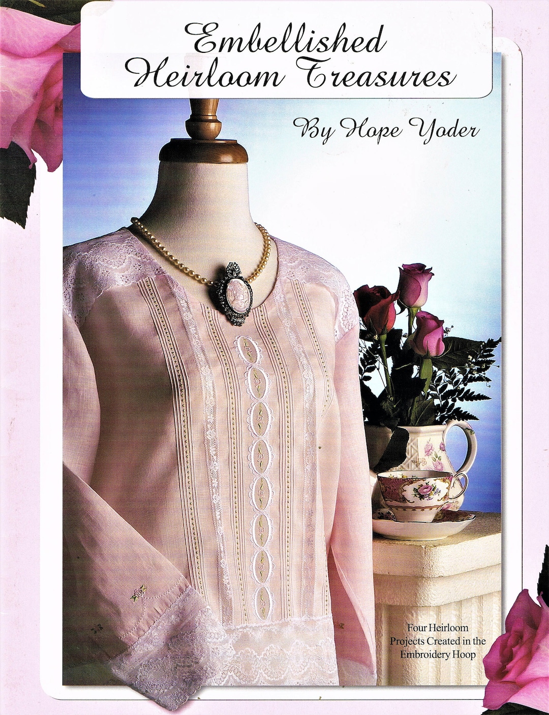 Hope Yoder Embroidery in the Hoop Embellished Heirloom Treasures 0 ...