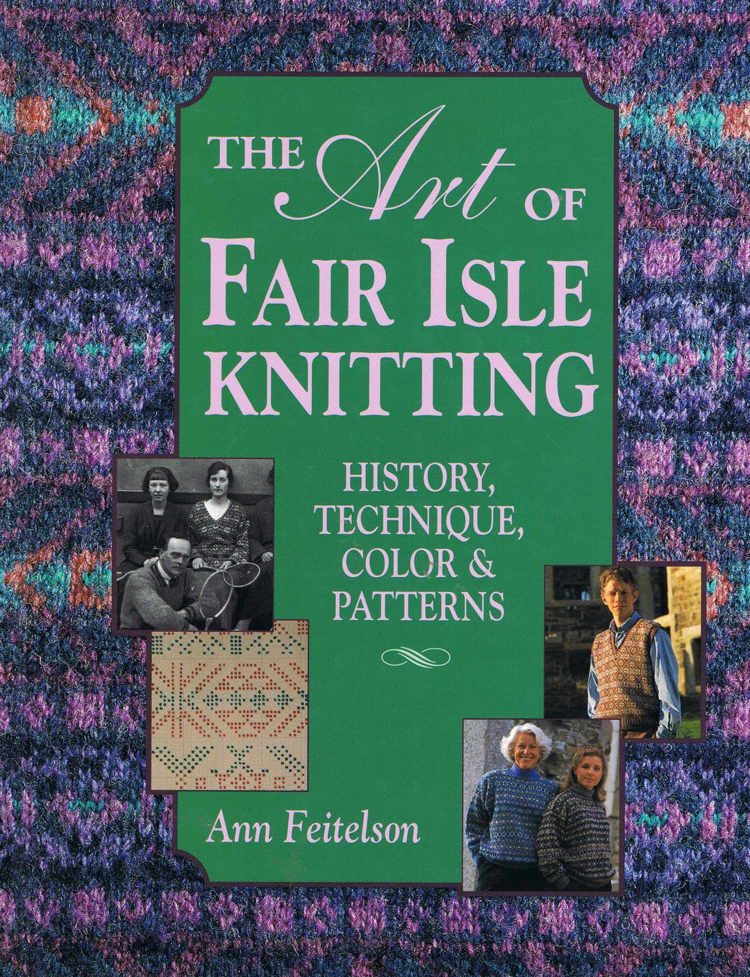 The Art of Fair Isle Knitting Fair Isle History Technique Color ...