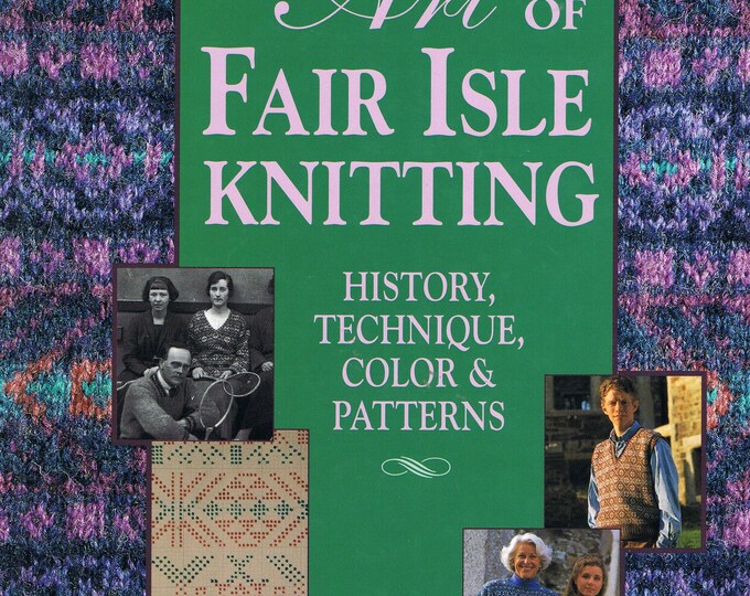 The Art of Fair Isle Knitting Fair Isle History Technique Color ...