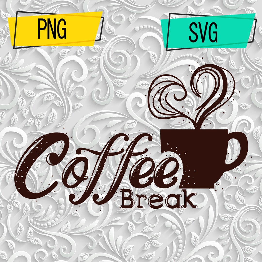 Coffee Break Svg Png Coffee Lover Svg Png - Etsy Australia