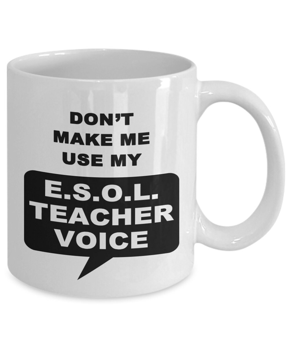 ESOL Teacher, E.S.O.L. Teacher, Esol Teacher Mug, Esol Teacher Gifts ...