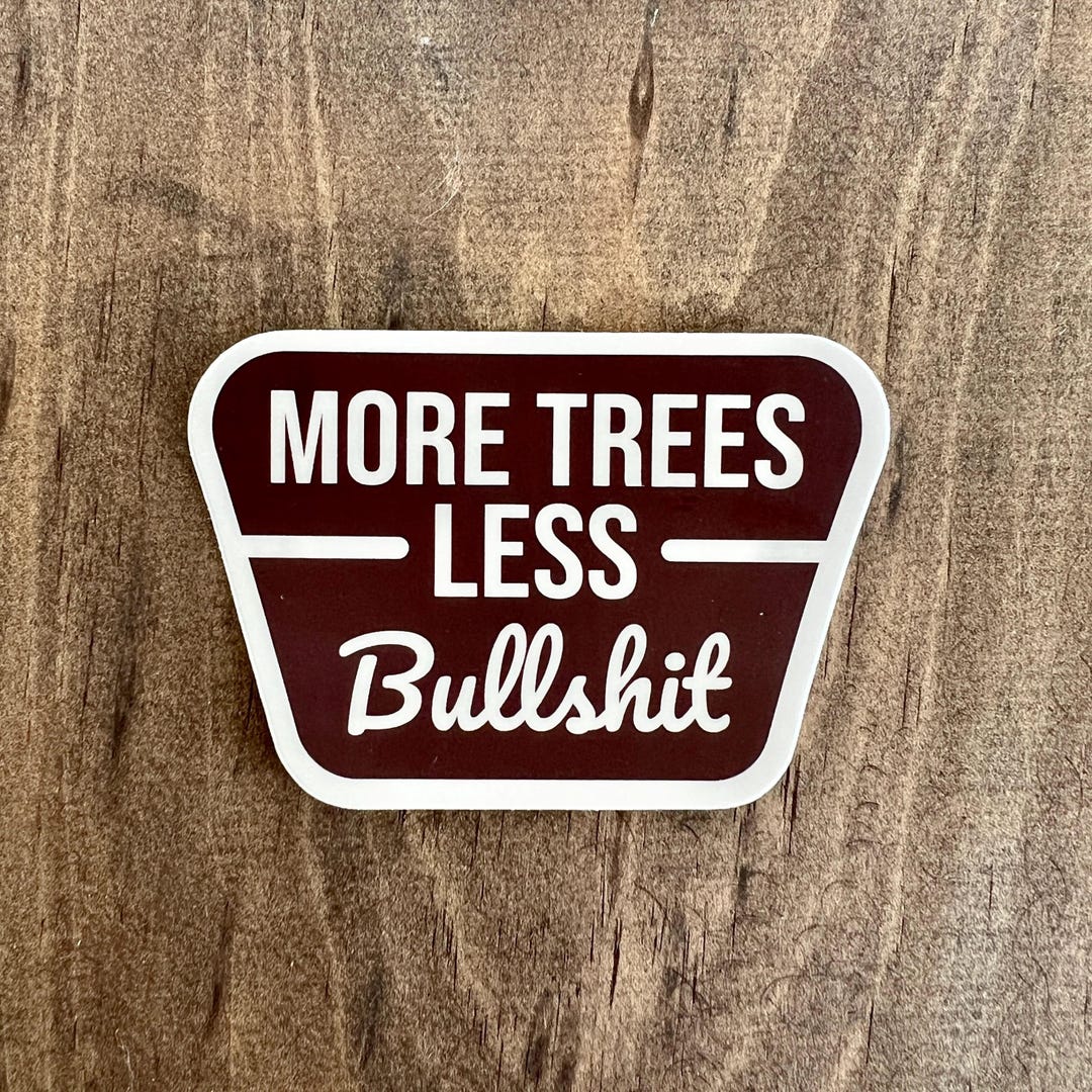 More Trees Sticker - Weatherproof Vinyl Decal | Eco Friendly Sticker ...