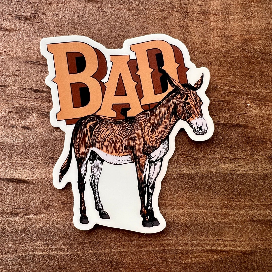 Bad Ass Sticker, Waterproof Vinyl Sticker, Donkey, Badass, Gift for ...