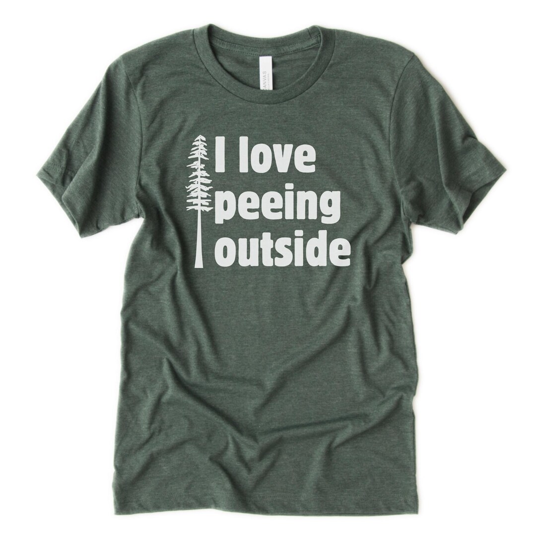 Xfunny I Love Peeing Outside T-shirt, Outdoor Humor Graphic (unisex S ...