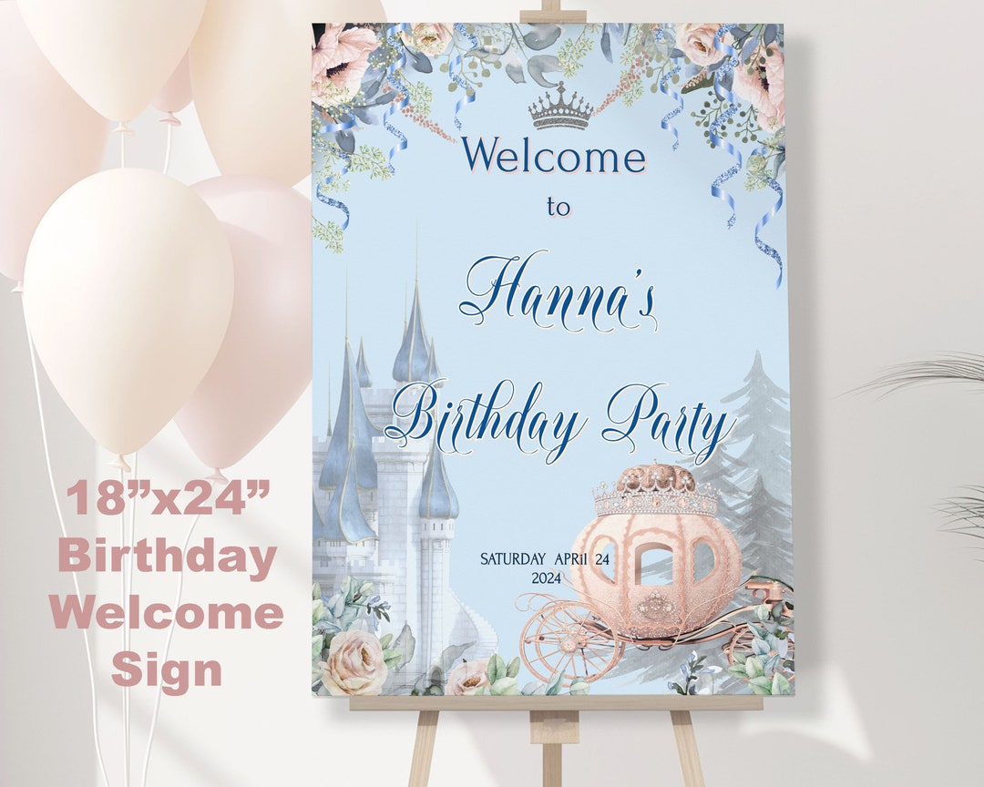 Editable BIRTHDAY WELCOME SIGN, Cinderella Matching Theme Sign, 18x24 ...