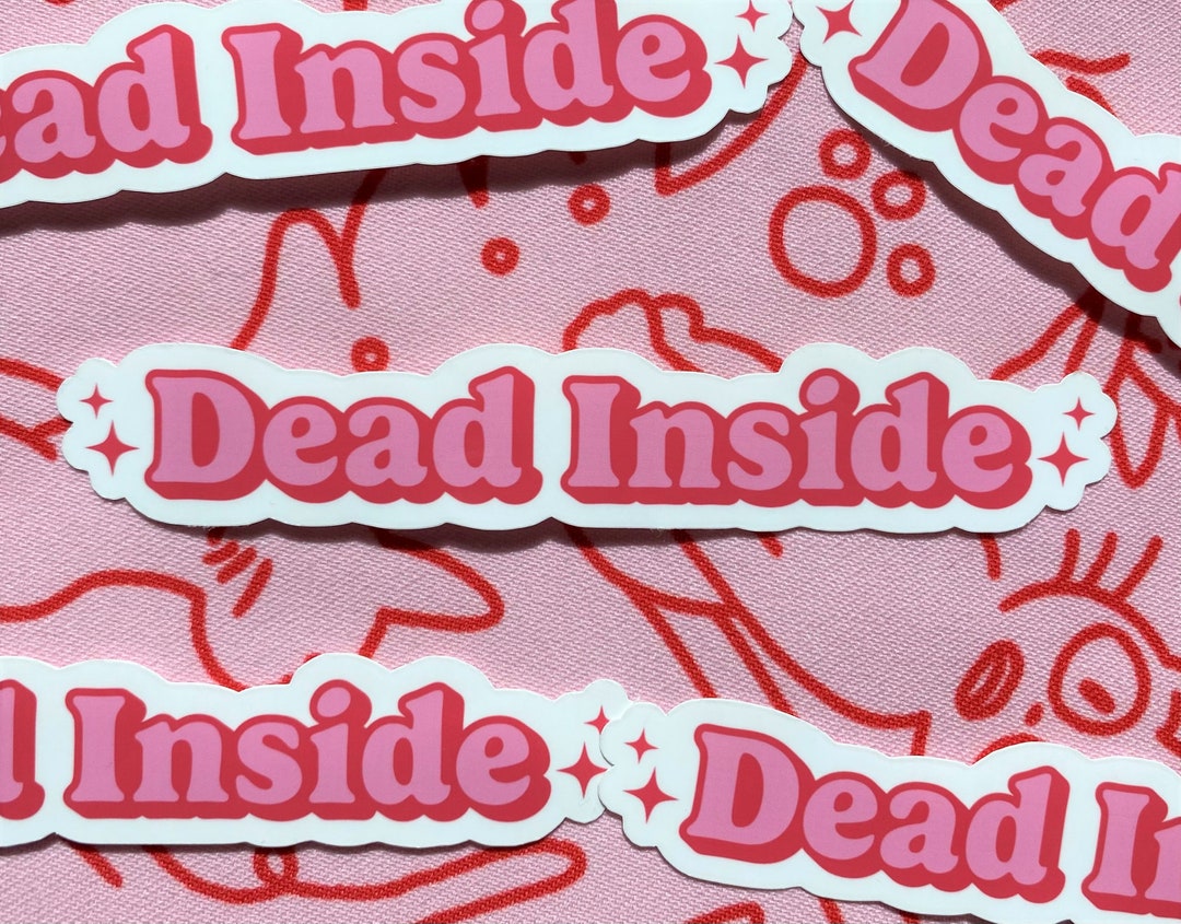 Dead Inside Sticker | Cute Stickers for Laptops or Kindles | Pink Dead ...