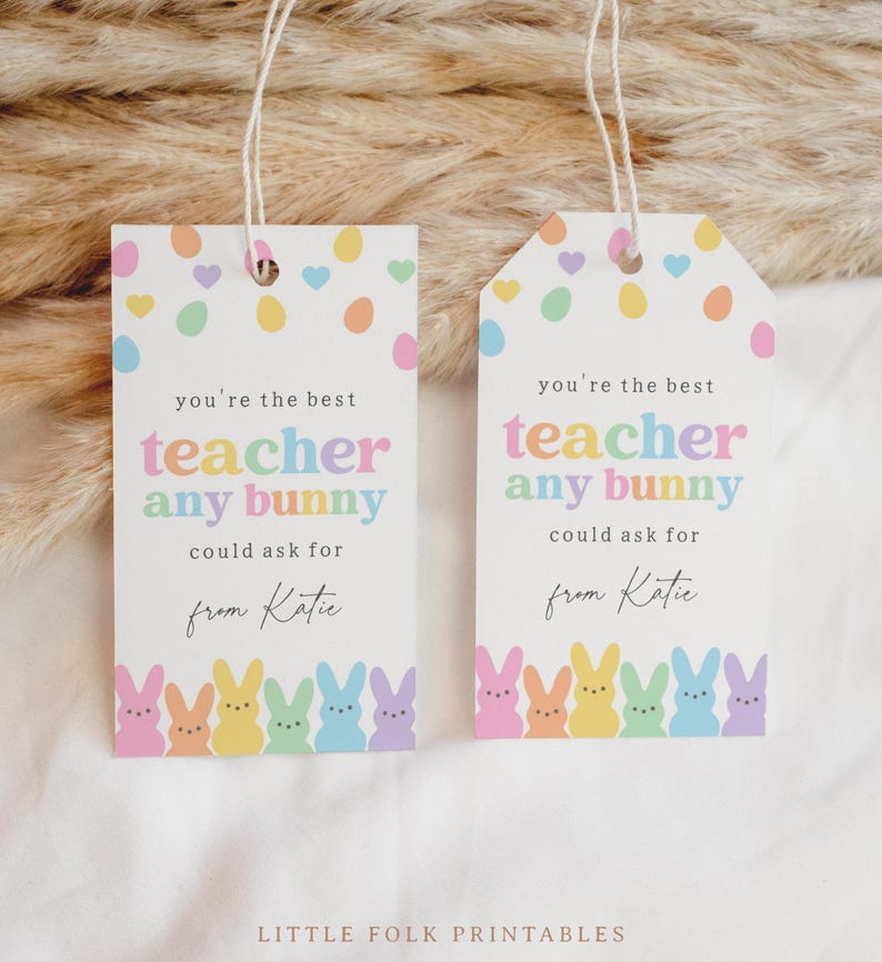 Easter Gift Tag Template, You're the Best Teacher Any Bunny Could Ask ...