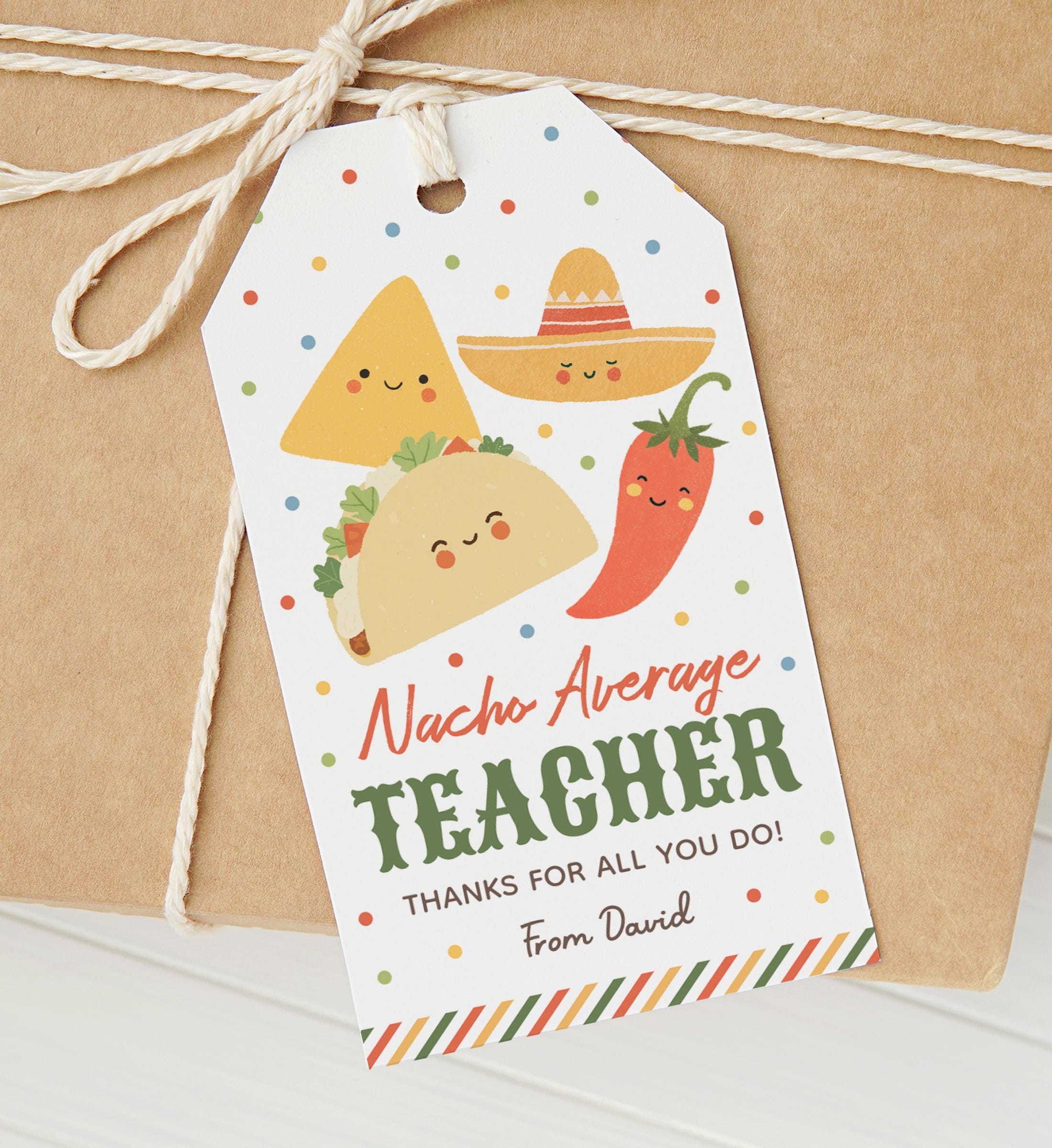 Nacho Average Teacher Appreciation Week Tag Template, Editable Mexican ...