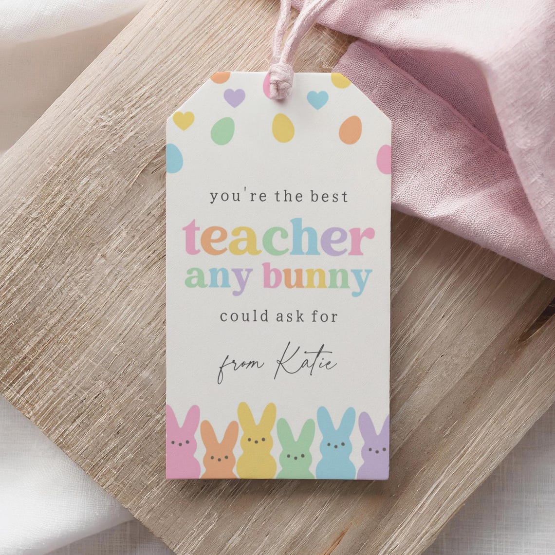 Easter Gift Tag Template, You're the Best Teacher Any Bunny Could Ask ...