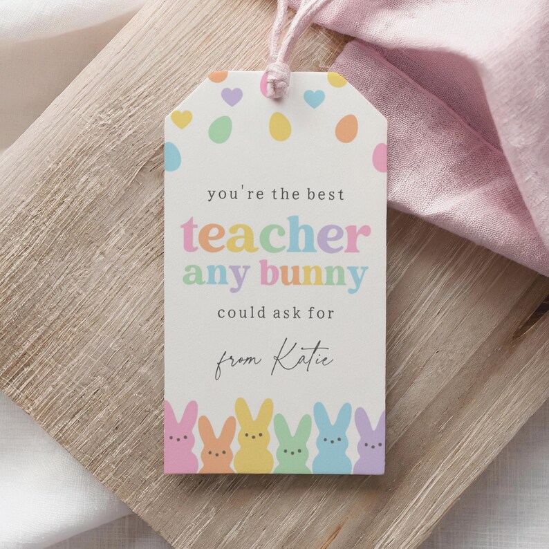 Easter Gift Tag Template, You're the Best Teacher Any Bunny Could Ask ...