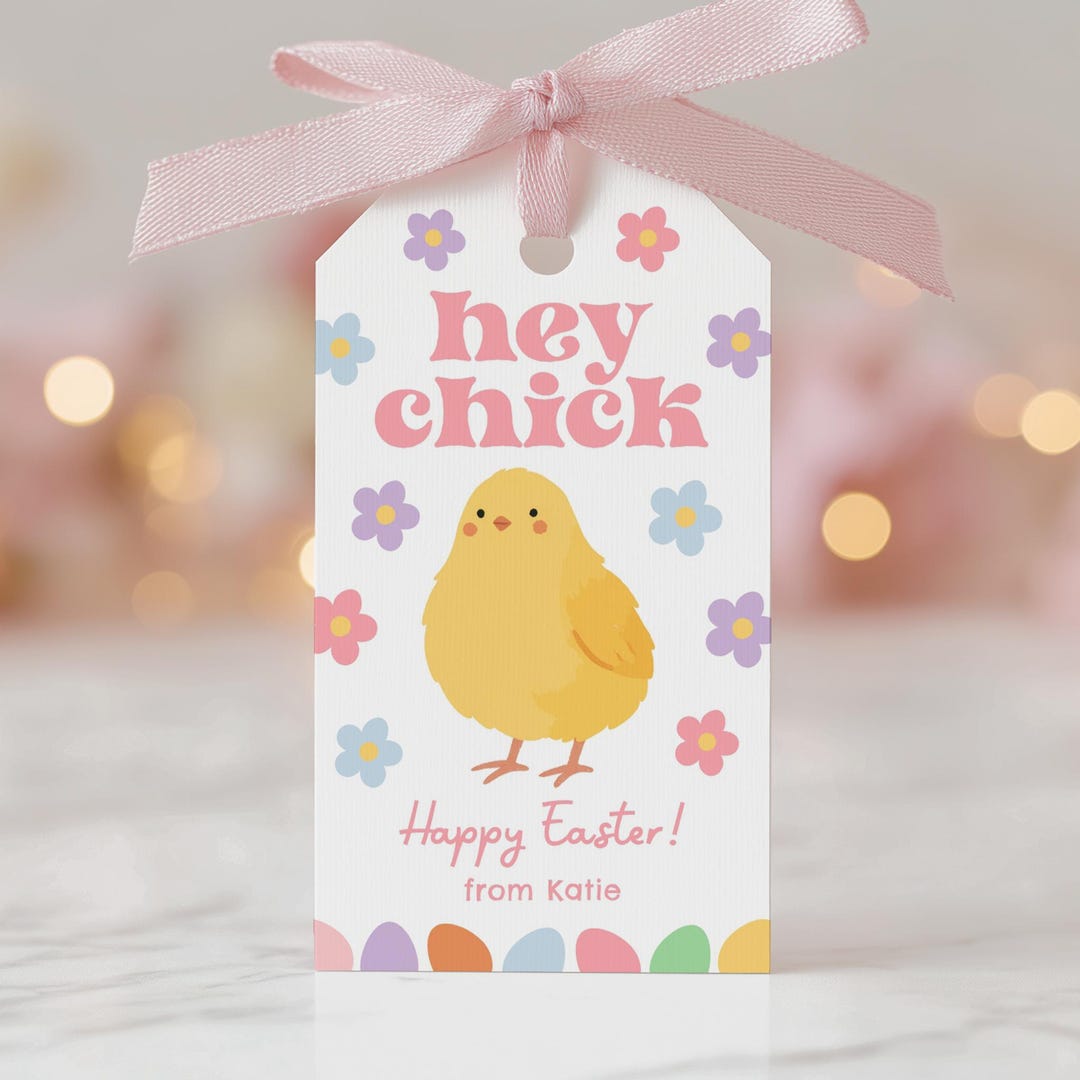 Printable Chick Easter Gift Tag, Personalized Hey Chick Easter Treat ...