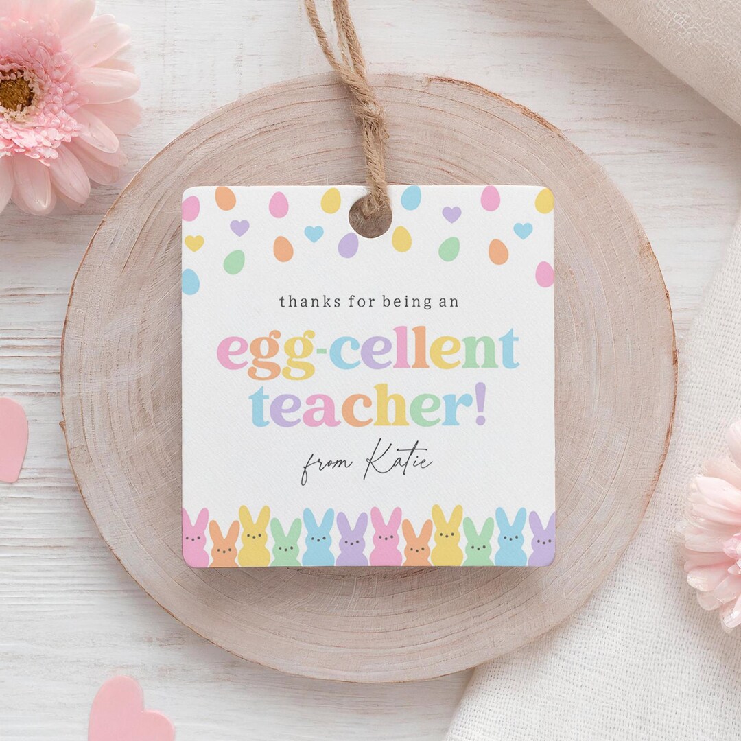 Easter Gift Tag Template, Thanks for Being an Eggcellent Teacher ...