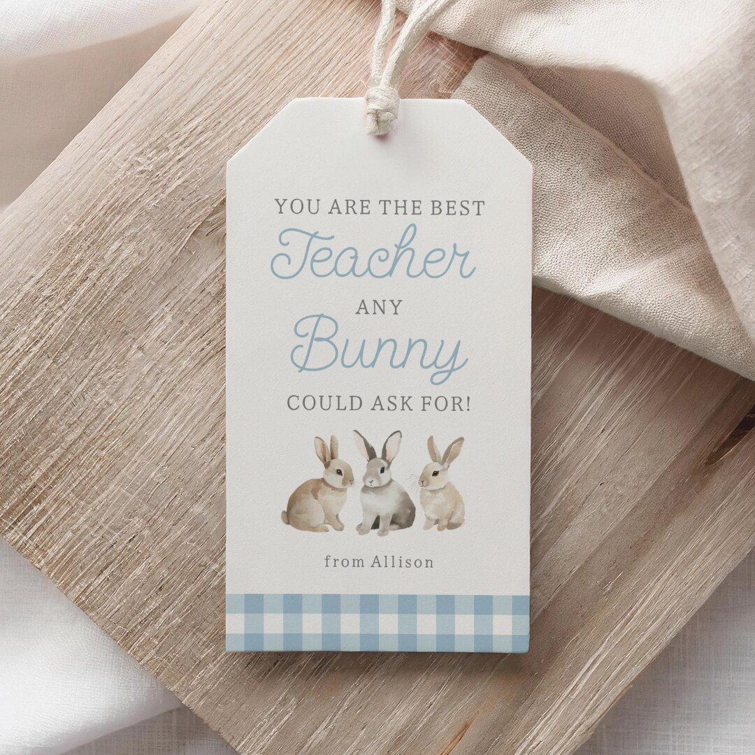 Blue Gingham Easter Gift Tag Template, Best Teacher Any Bunny Could Ask ...