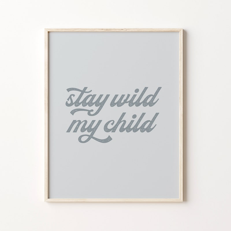 Stay Wild Poster - Etsy UK