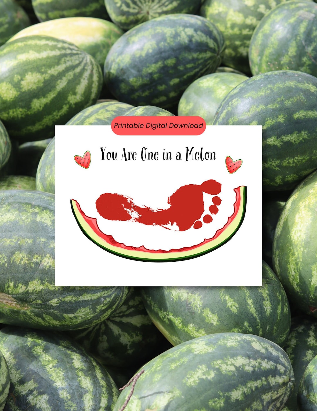 Watermelon Footprint Art, You Are One in a Melon Watermelon Footprint ...