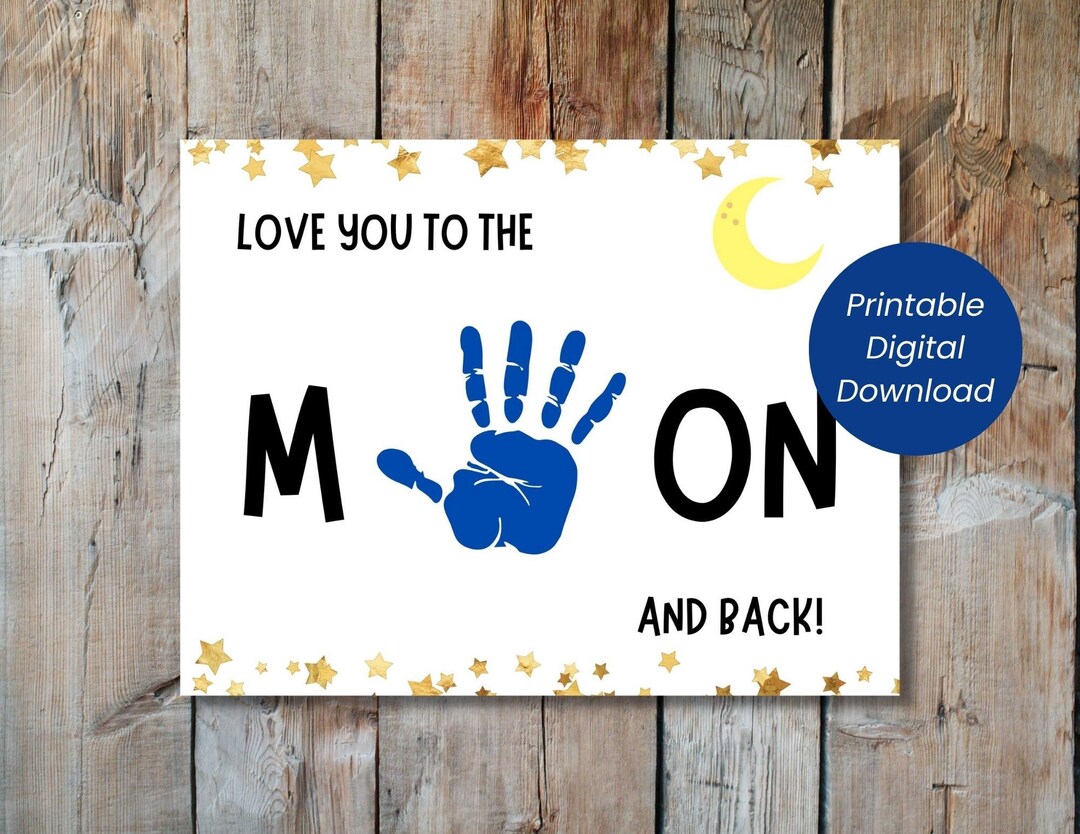 Love You to the Moon and Back Handprint Art, Love You Handprint Craft ...