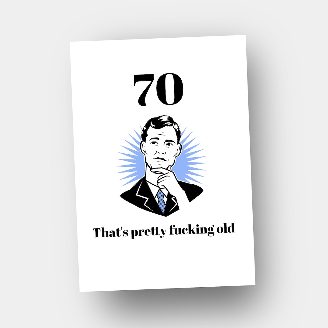 70th Birthday Card for Men / Funny 70 Seventieth Seventy Year Old Card ...