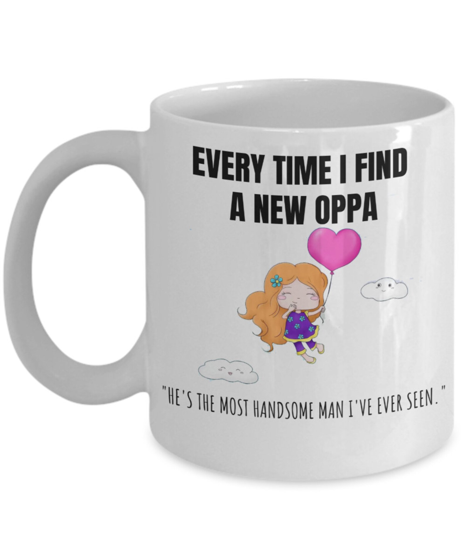 Funny Korean Drama Mug every Time I Find New Oppa Christmas - Etsy