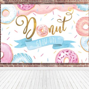 Donut Backdrop, Donut Grow up Banner, Donut Birthday Sign, Background ...