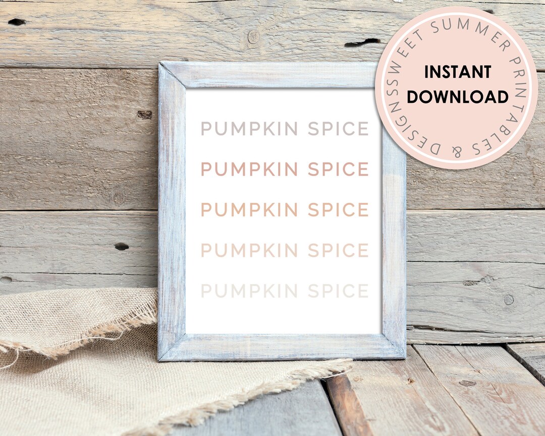 Pumpkin Spice Neutral Sign Printable, Wall Art Quote Printable, Fall ...