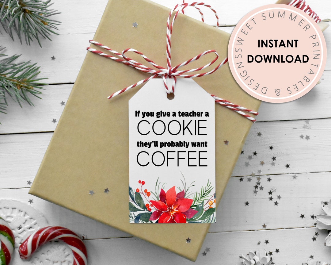 Red Floral If You Give A Teacher A Cookie Tag Printable, Cookie Gift ...