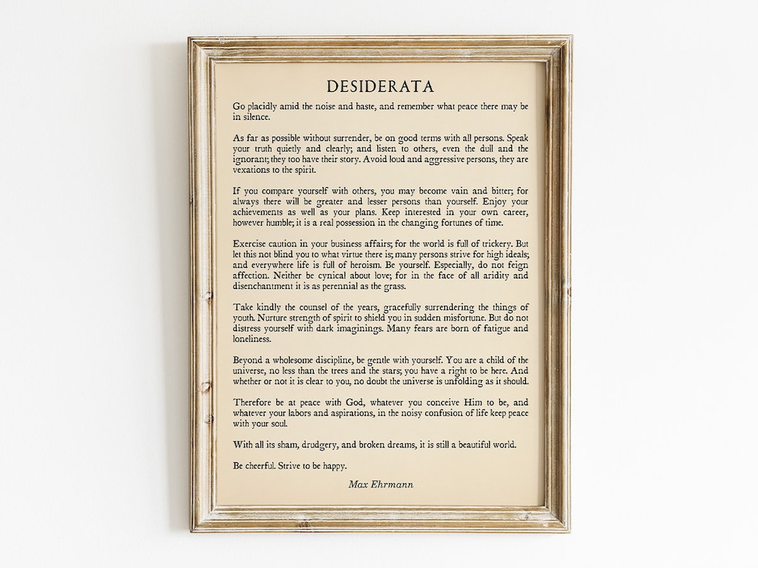 Desiderata - Words for Life Poem - Go Placidly Amid by Max Ehrmann ...