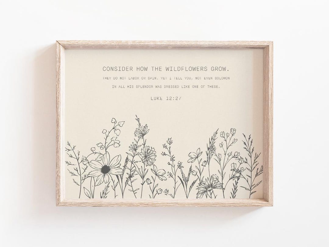 Consider How the Wildflowers Grow Luke 12:27 Bible Verse Printable ...