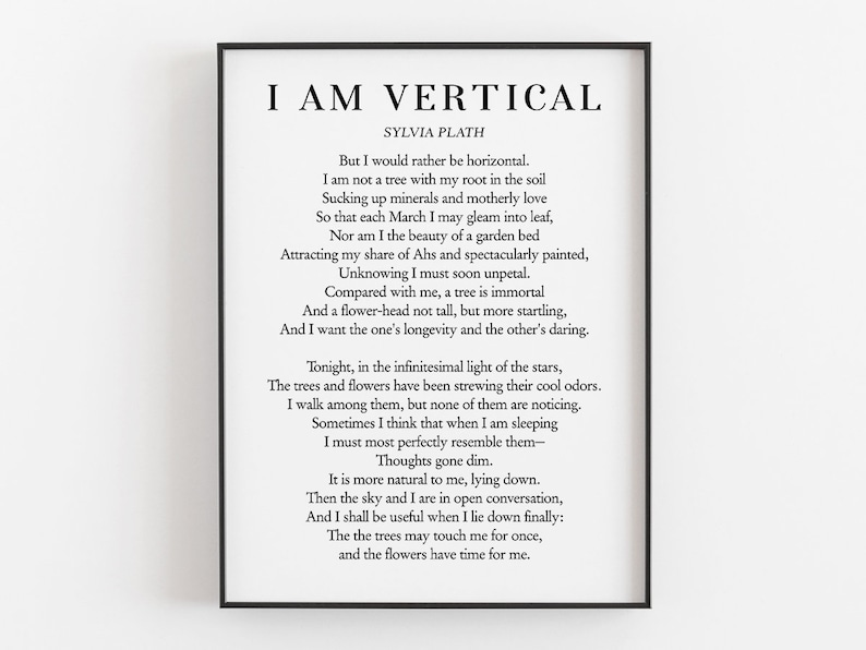 I Am Vertical Poem by Sylvia Plath Printable, Digital Download, Beauty ...