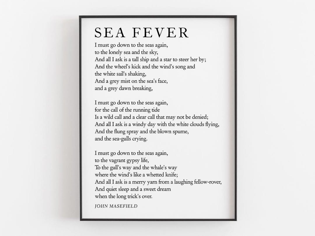 Sea Fever I Must Go Down to the Seas Again Poem by John Masefield ...