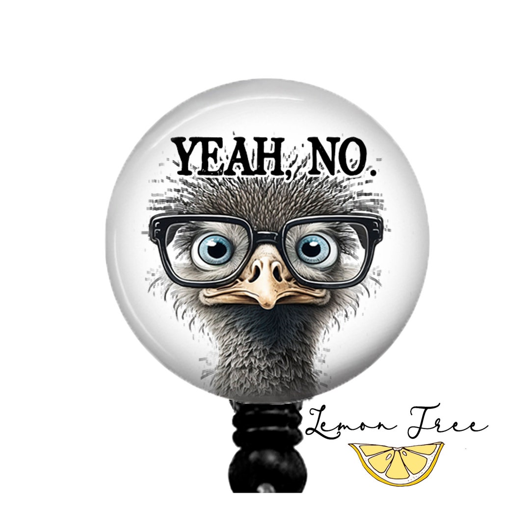 Funny Yeah No Badge Reel - Retractable Badge Holder - Lanyard ...