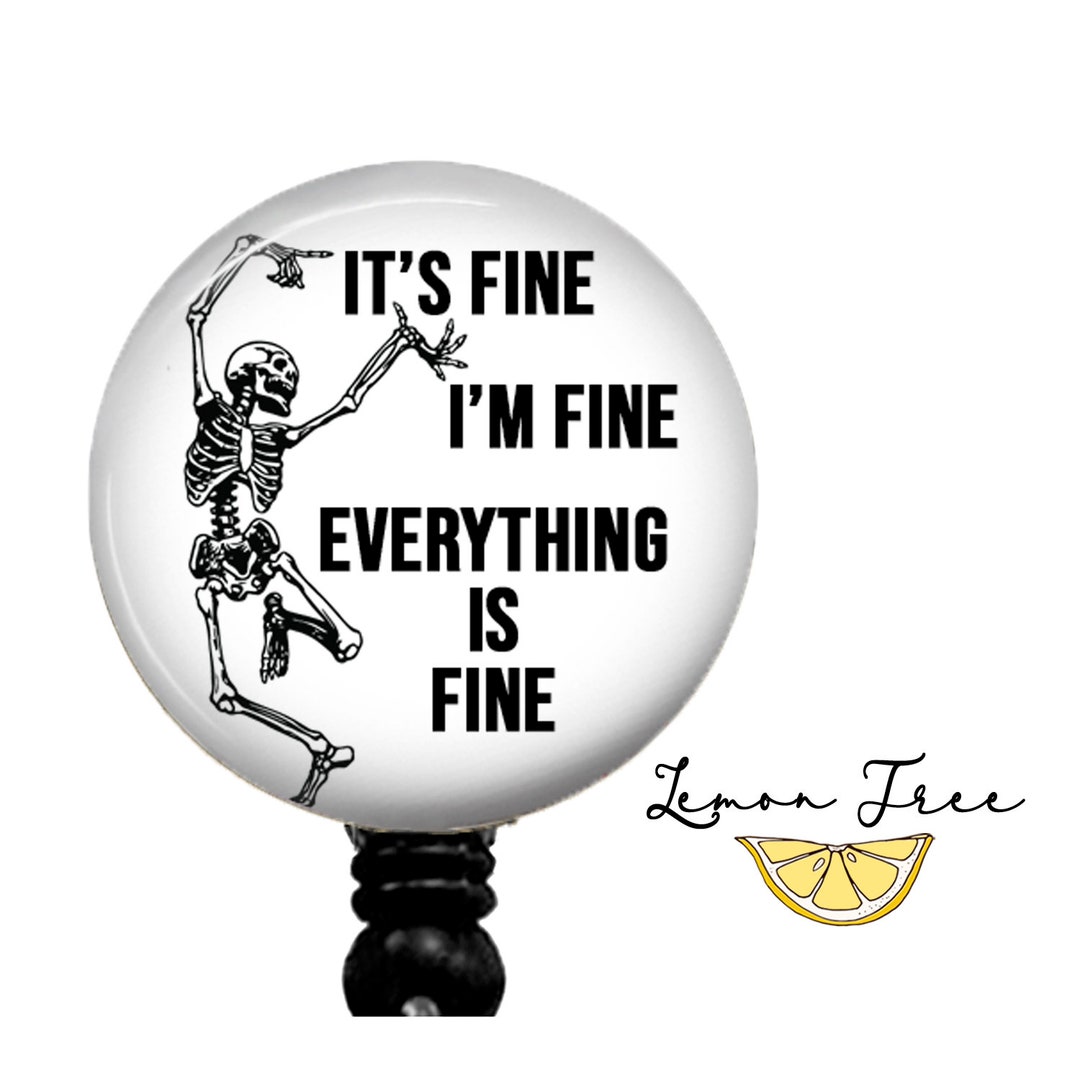 Everything is Fine Skeleton Badge Reel: Retractable Medical ID - Etsy