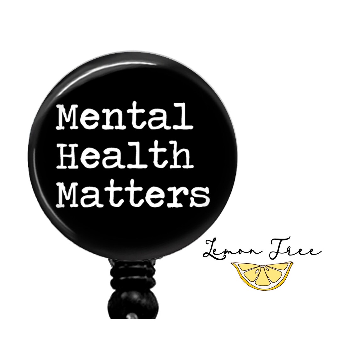 Mental Health Matter Badge Reel Tag - Retractable Badge Holder ...
