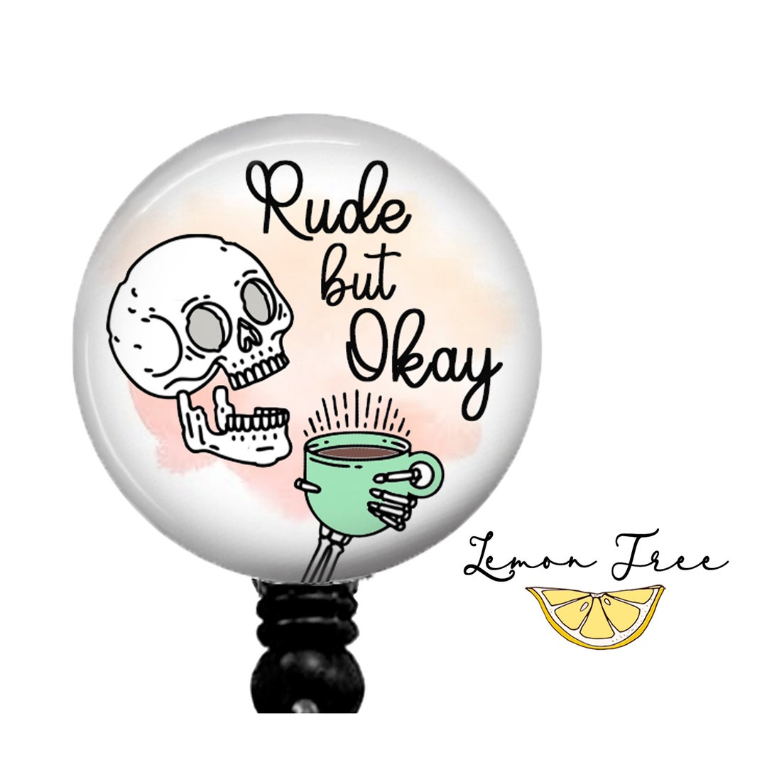 Funny Skellie Rude but Okay Badge Reel - Retractable ID Holder - Etsy
