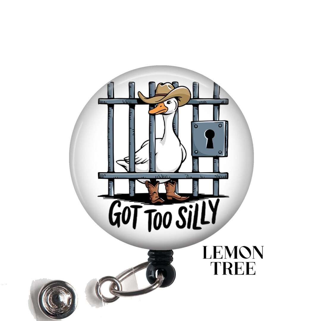 Funny Silly Goose "got Too Silly" Badge Reel - Retractable Badge Holder ...